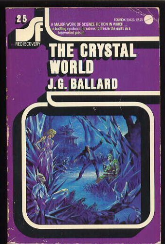The Crystal World (Science Fiction Rediscovery Series Volume 25 ...