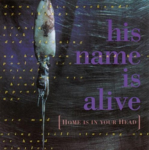 His Name Is Alive - Home Is in Your Head - Amazon.com Music