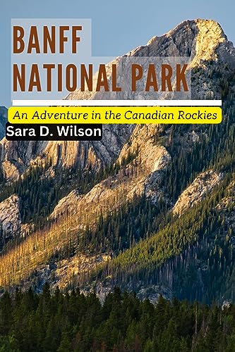 Banff National Park: An Adventure in the Canadian Rockies eBook ...