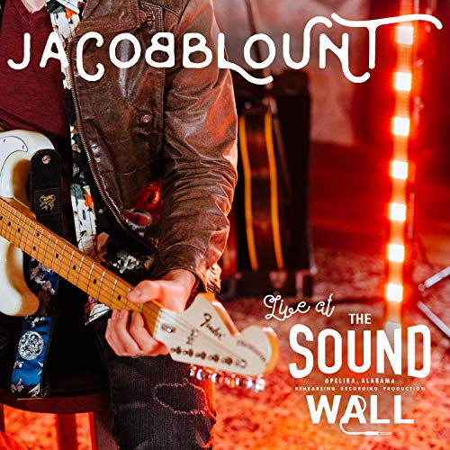 Amazon MusicでJacob BlountのLive in Studio at the Sound Wall Opelikaを再生する