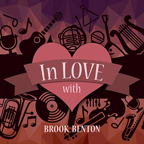 In Love with Brook Benton by Brook Benton on Amazon Prime Music