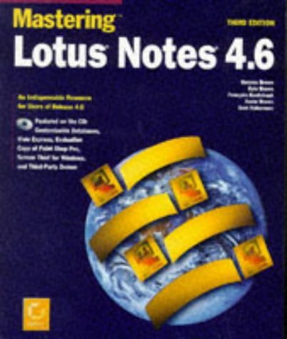 Mastering Lotus Notes 4.6: Brown, Kyle, Koutchouk, Francois, Brown ...