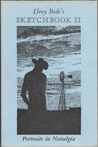 Elroy Bode's Sketchbook II: Portraits in Nostalgia: Elroy Bode, Evan ...