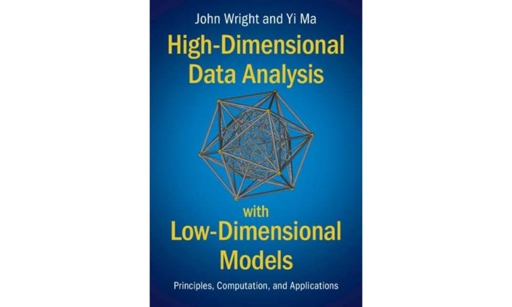 Amazon High Dimensional Data Analysis With Low Dimensional Models Principles Computation