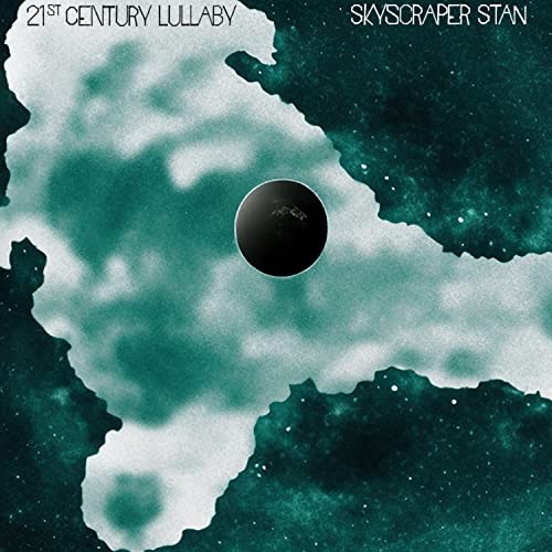 Play 21st Century Lullaby by Skyscraper Stan on Amazon Music