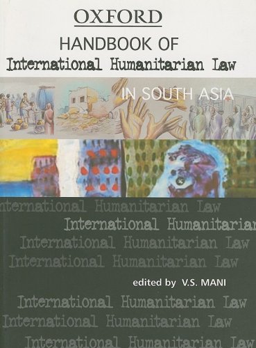 Handbook of International Humanitarian Law in South Asia: Mani, V.S ...