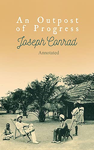 Amazon.co.jp: An Outpost of Progress Annotated (English Edition) 電子書籍 ...