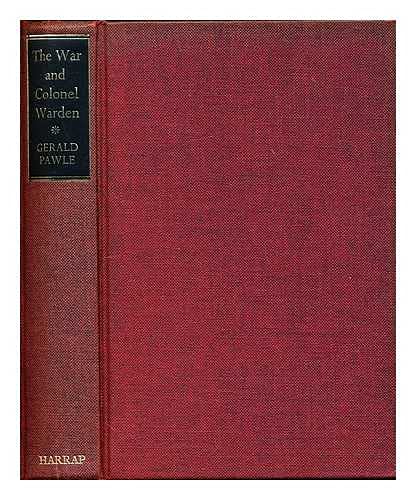 The war and Colonel Warden: Based on the recollections of C.R. Thompson ...