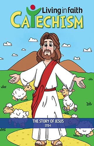 Buy Living in Faith Catechism: The Story of Jesus - Textbook for ...
