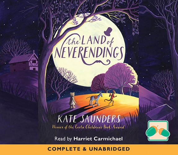 The Land Of Neverendings: Saunders, Kate, Carmichael, Harriet ...
