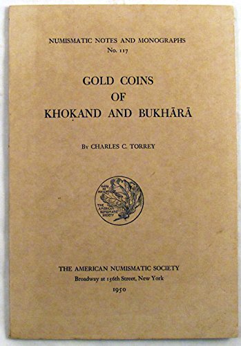 Gold Coins of Khokand and Bukhara. Numismatic Notes and Monographs No ...
