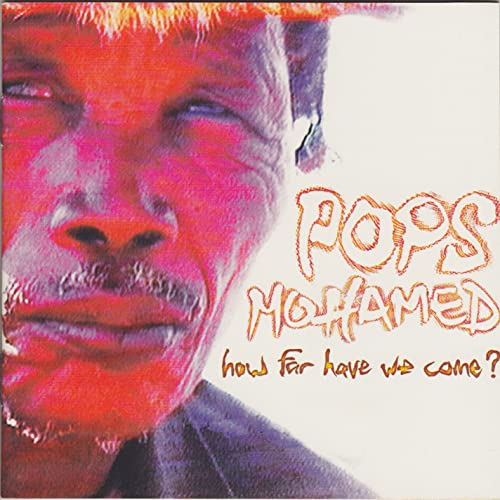 Play How Far Have We Come? by Pops Mohamed on Amazon Music