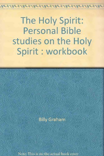The Holy Spirit: Personal Bible studies on the Holy Spirit : workbook ...