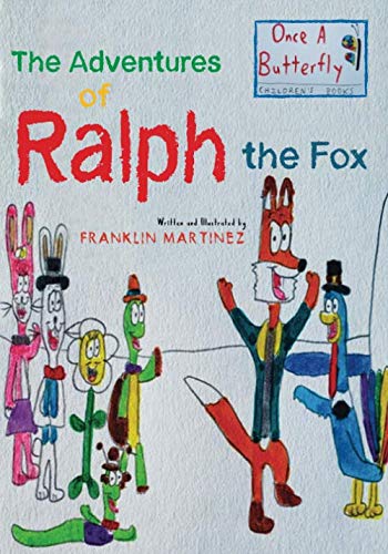 The Adventures of Ralph the Fox (Once A Butterfly Children's Books ...