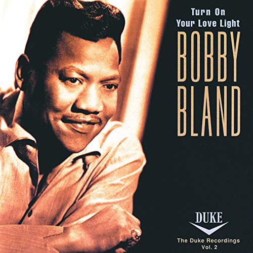 Play Turn On Your Love Light: The Duke Recordings Volume 2 by Bobby ...