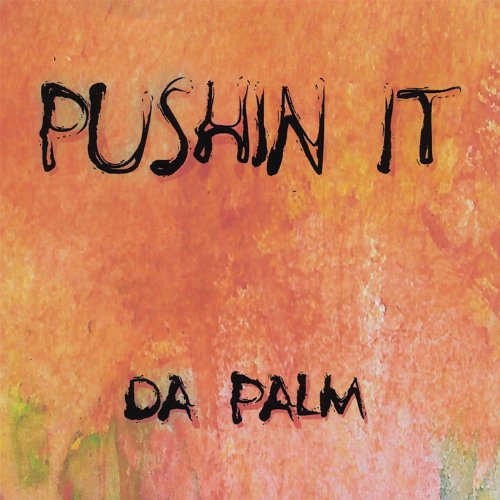 Play Pushin' It by Da Palm on Amazon Music