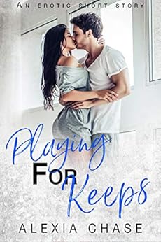 Amazon.com: Playing for Keeps: An Erotic Short Story (A Sinfully Tantalizing Series) eBook ...