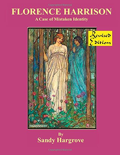 Florence Harrison: A Case of Mistaken Identity: Sandy Hargrove ...