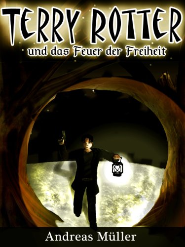 Terry Rotter und das Feuer der Freiheit eBook : Müller, Andreas, Müller ...