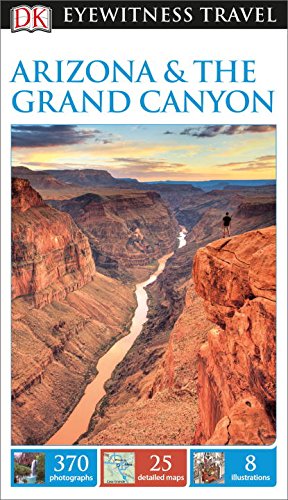 DK Eyewitness Travel Guide: Arizona & the Grand Canyon: DK Travel ...