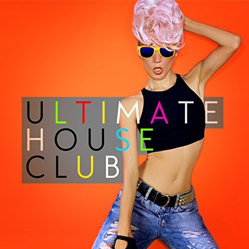 Ultimate House Club von Ultimate Club Hits bei Amazon Music - Amazon.de