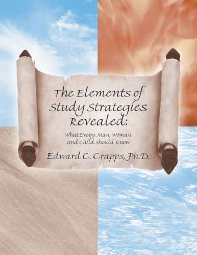 The Elements of Study Strategies Revealed: What Every Man, Woman, and ...