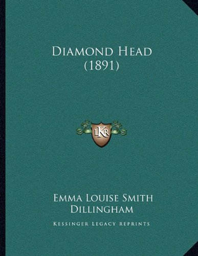 Amazon.co.jp: Diamond Head (1891) : Dillingham, Emma Louise Smith: 洋書
