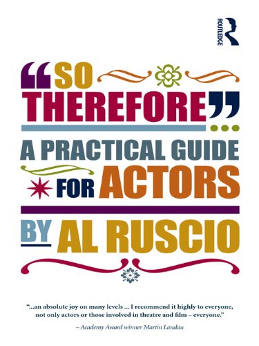 So Therefore...: A Practical Guide For Actors eBook : Ruscio, Al ...