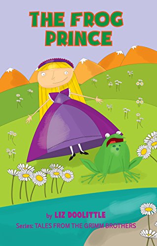 THE FROG PRINCE: A picture book for children 3-8: The unforgettable ...