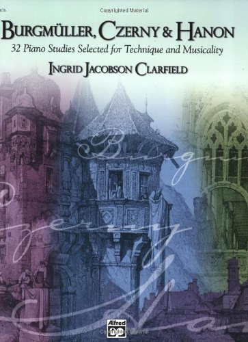 Burgmuller, Czerny & Hanon: 32 Piano Studies for Technique and ...