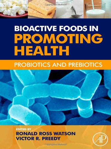 Bioactive Foods in Promoting Health: Probiotics and Prebiotics ...