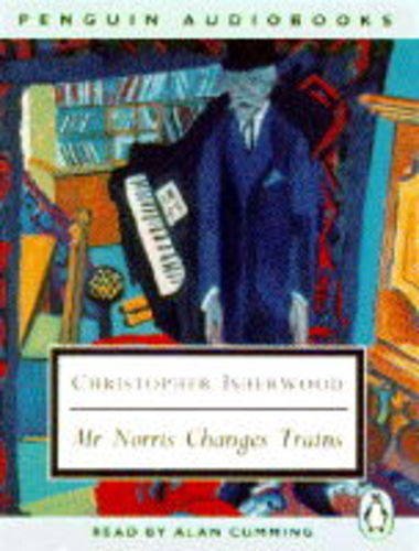 Mr Norris Changes Trains (Classic, 20th-Century, Audio): Isherwood ...