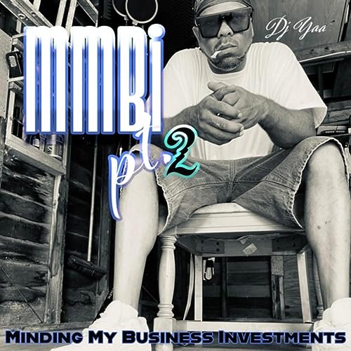 Écouter Minding My Business Investments, Pt. 2 par DJ Yaa sur Amazon ...
