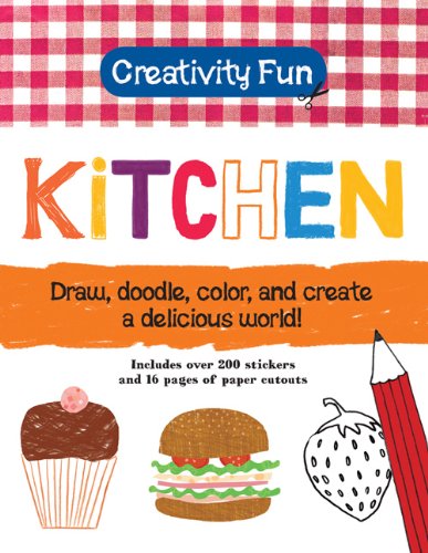 Creativity Fun: Kitchen: Draw, Doodle, Color, and Create a Delicious ...