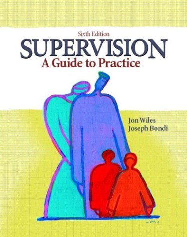 By Jon W. Wiles - Supervision: A Guide to Practice: 6th (sixth) Edition ...