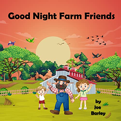 Amazon.com: Good Night Farm Friends eBook : Barley, Joe: Kindle Store