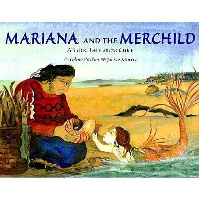 Amazon.com: Mariana and the Merchild: A Folk Tale From Chile ...