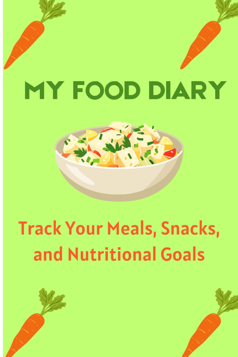 My Food Diary: Track Your Meals, Snacks, and Nutritional Goals for 100 ...