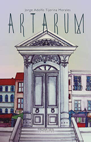Amazon.co.jp: Artarum (Spanish Edition) 電子書籍: Tijerina Morales, Jorge ...