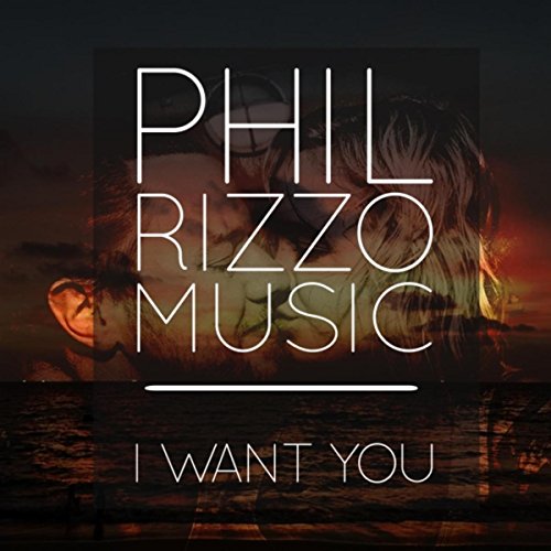 Play I Want You by Phil Rizzo on Amazon Music