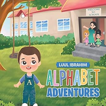 Alphabet Adventures: Ibrahim, Luul: 9781669833086: Amazon.com: Books