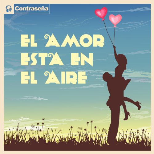 Spiele El Amor Esta En El Aire von Varios Artistas auf Amazon Music ab
