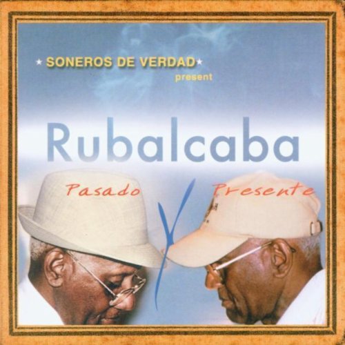Play Soneros De Verdad Present Rubalcaba - Pasado Y Presente by ...