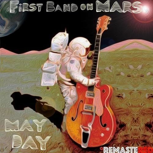 Play Mayday (Remastered) by First Band on Mars on Amazon Music