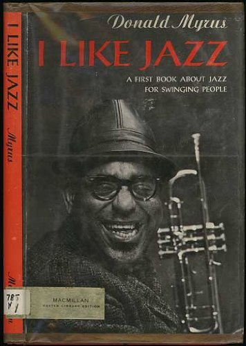 I Like Jazz: Myrus: 9780027680201: Amazon.com: Books