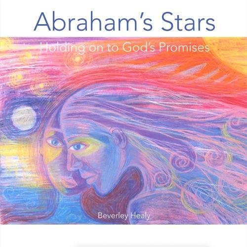 Abraham's Stars: Holding on to God's Promises : Healy, Beverley: Amazon ...