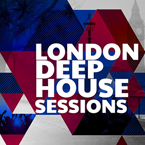 Play London Deep House Sessions by London Deep House Sessions on Amazon ...