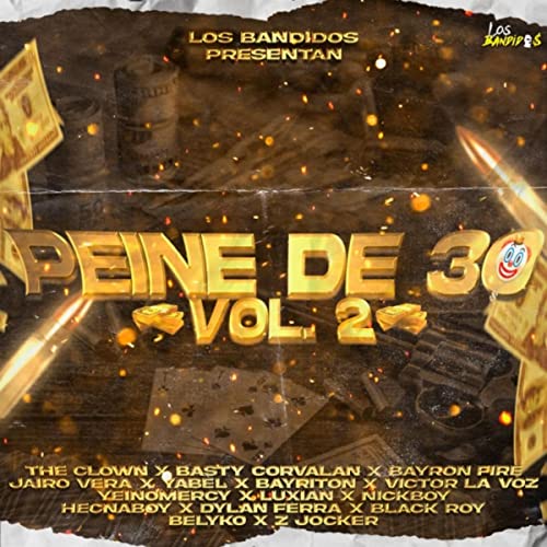 Peine de 30, Vol. 2 by The Clown, Basty Corvalan, Bayron Fire, Jairo ...