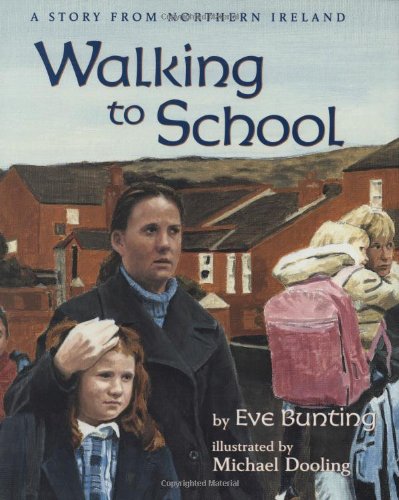 Walking to School: Bunting, Eve, Dooling, Michael: 9780618261444 ...