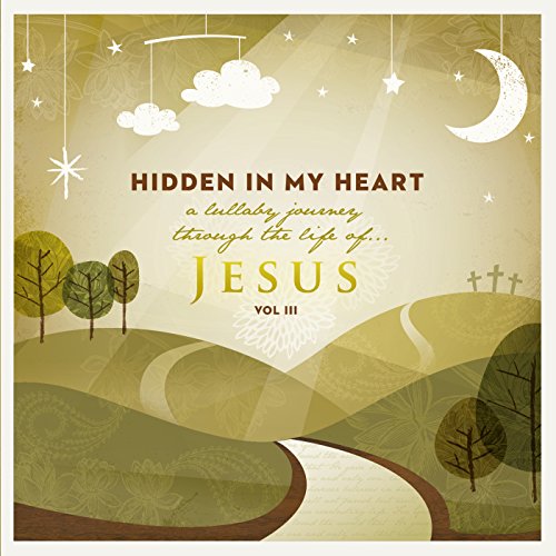 Spiele Hidden in My Heart (A Lullaby Journey Through the Life of Jesus ...